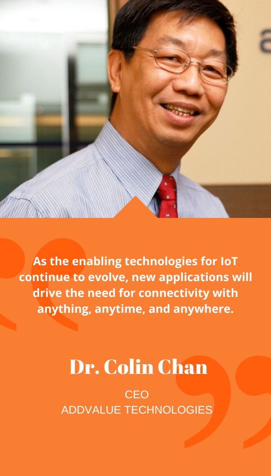 CEO ADDVALUE TECHNOLOGIES – Dr. Colin Chan – The Business Insight
