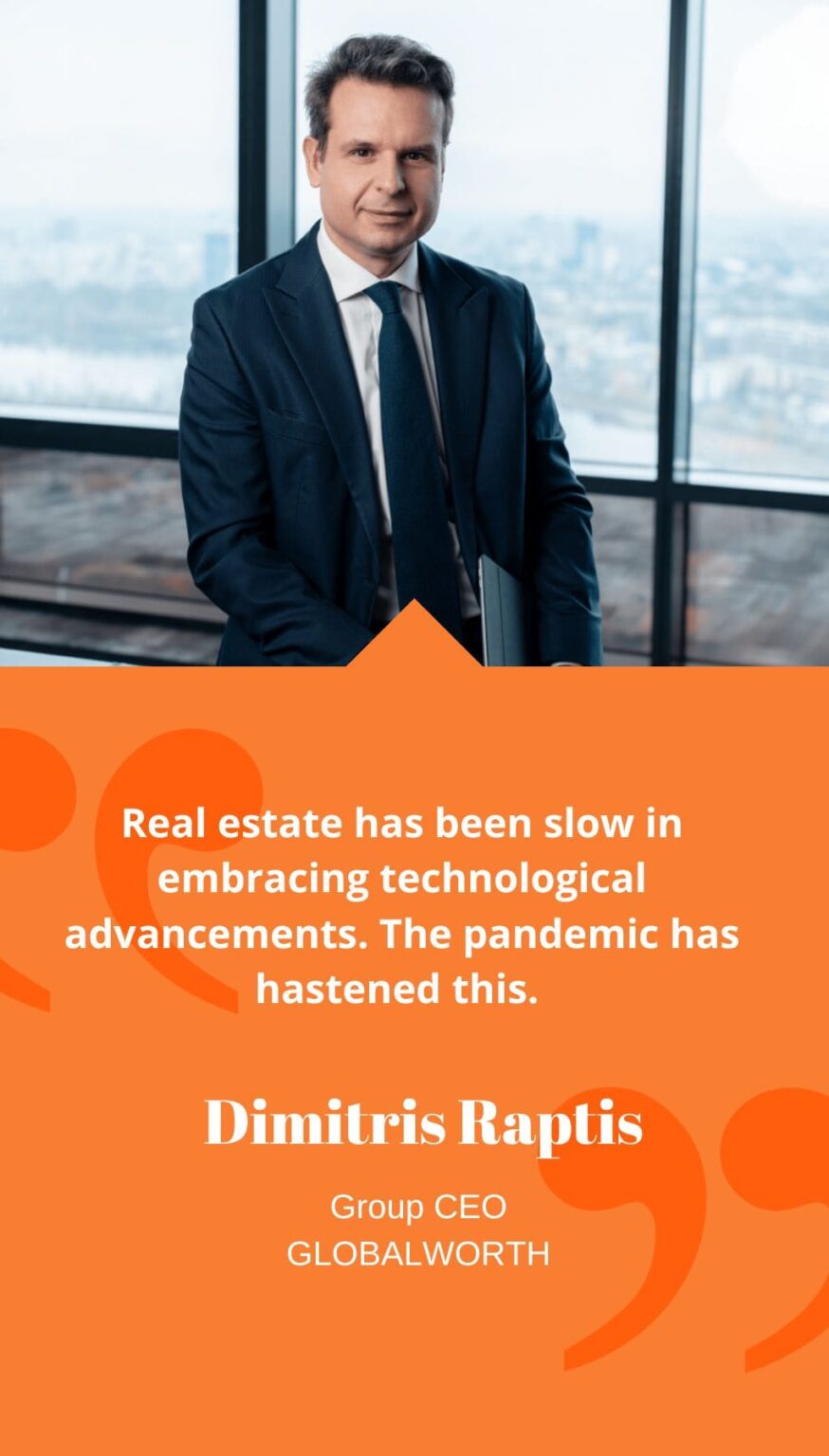 Group CEO GLOBALWORTH – Dimitris Raptis – The Business Insight